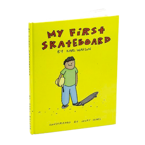 My First Skateboard Book: Skateboarding for Beginner’s Guide ...